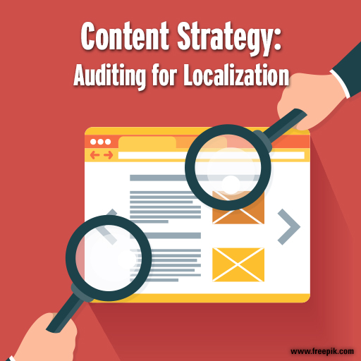 Content Strategy: Auditing for Localization | Translation Agency