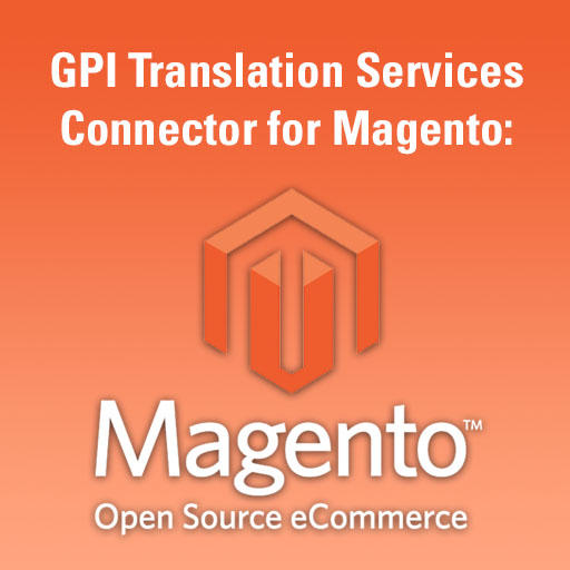 Translation Services Connector for Magento | GPI Blog