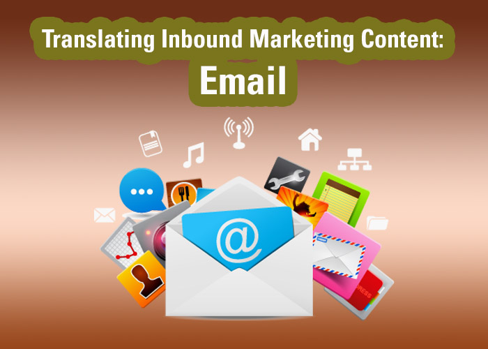 Translating Inbound Marketing Content: Email | GPI Blog